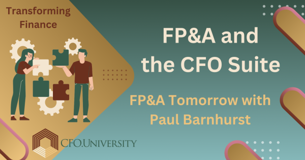 FP&A and the CFO Suite | CFO.University